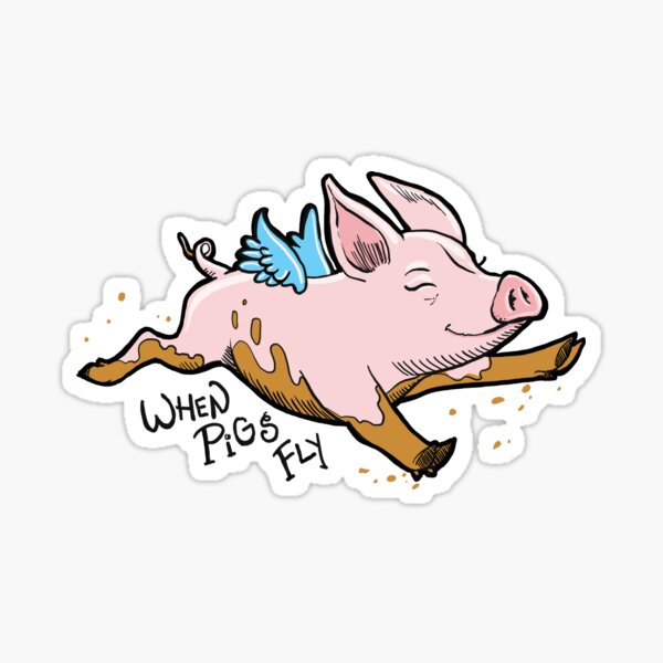 When Pigs Fly Gifts & Merchandise | Redbubble