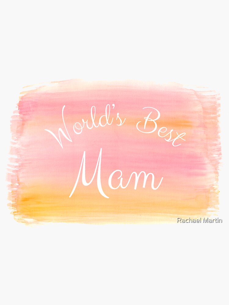 "World's Best Mam Watercolor Wash" Sticker by rachael-martin | Redbubble