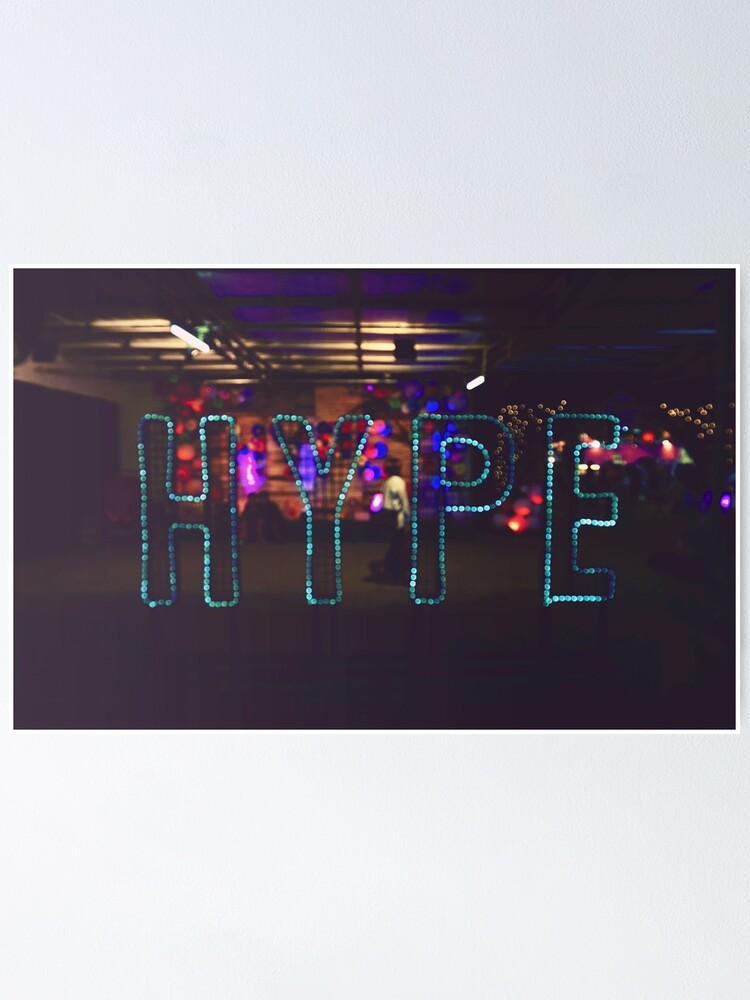 "HYPE" Poster by Tlevis | Redbubble