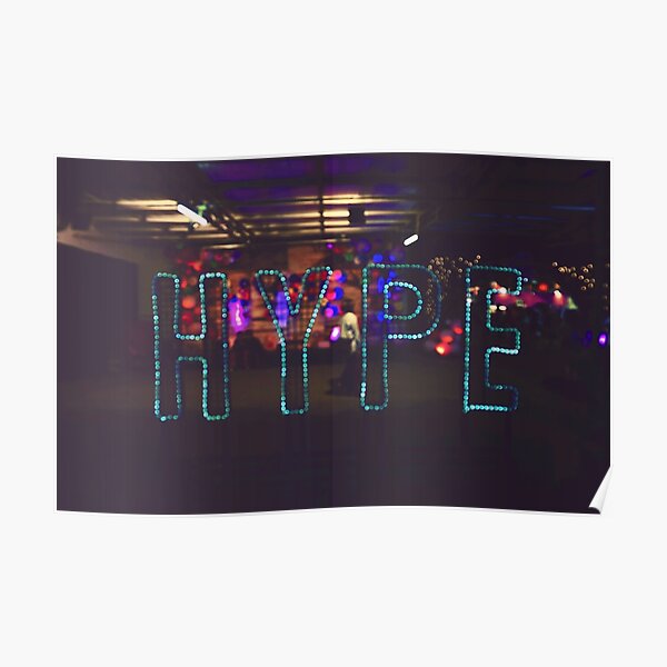 "HYPE" Poster by Tlevis | Redbubble