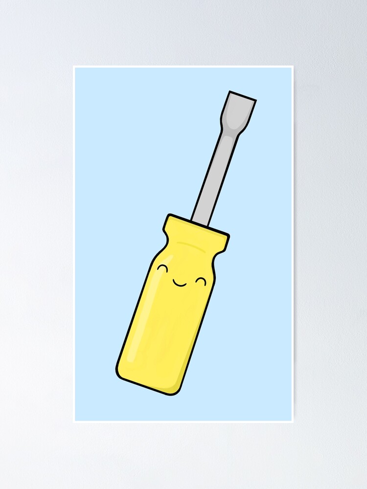 "Cute Screwdriver" Poster by BaconPancakes21 | Redbubble