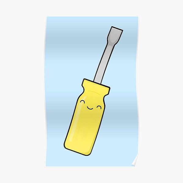 "Cute Screwdriver" Poster by BaconPancakes21 | Redbubble