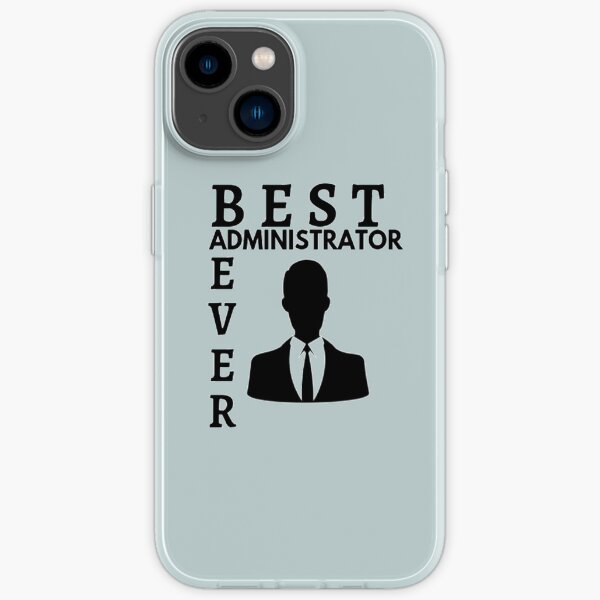 "Best Administrator Ever" iPhone Case for Sale by yaraasklany | Redbubble