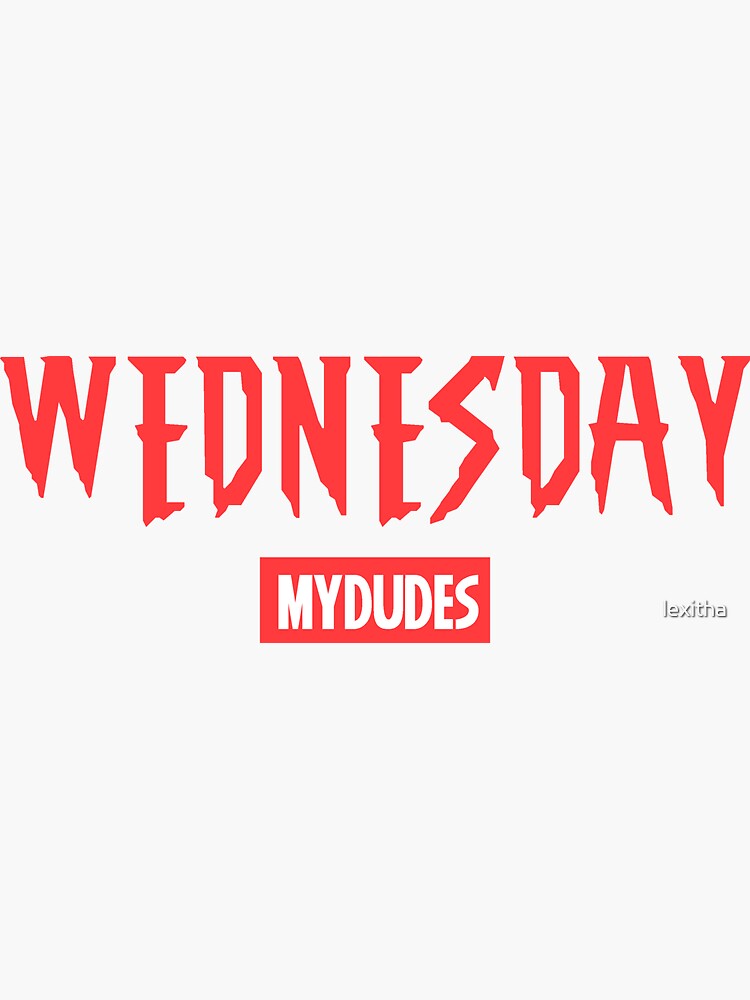 It Is Wednesday My Dudes Vine Sticker For Sale By Lexitha Redbubble