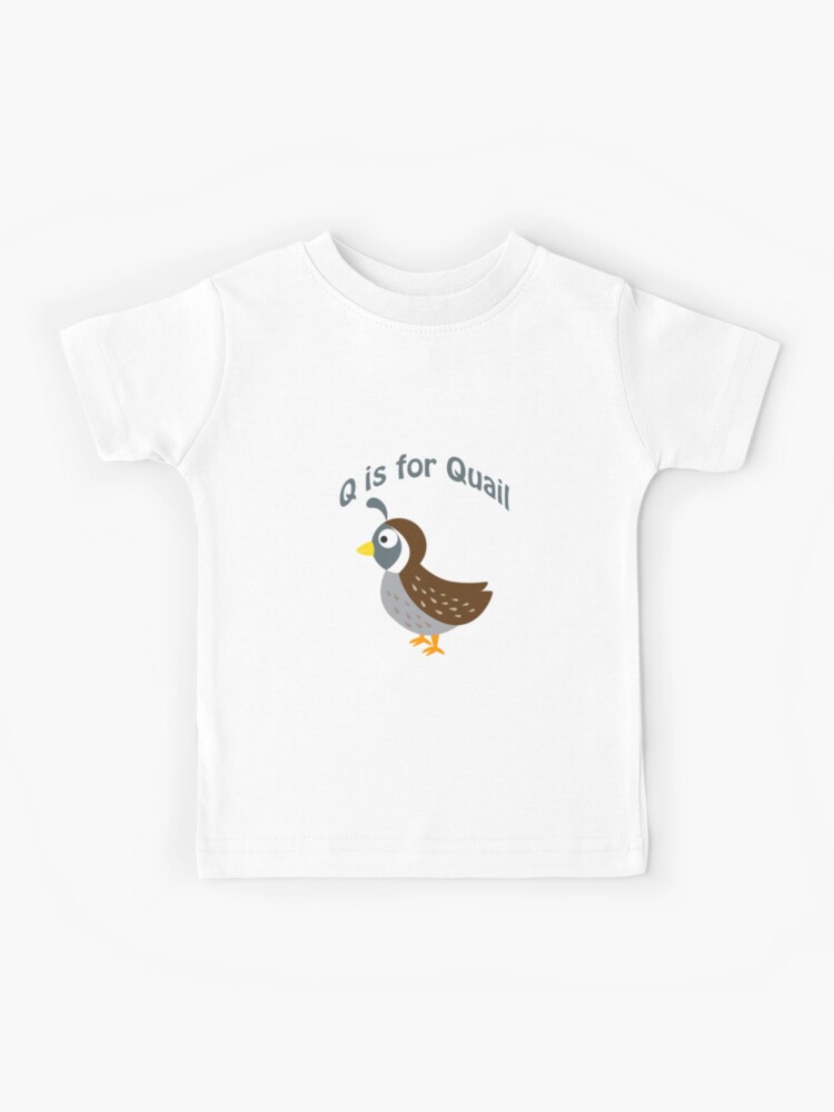 "Q is for Quail" Kids T-Shirt for Sale by Eggtooth | Redbubble