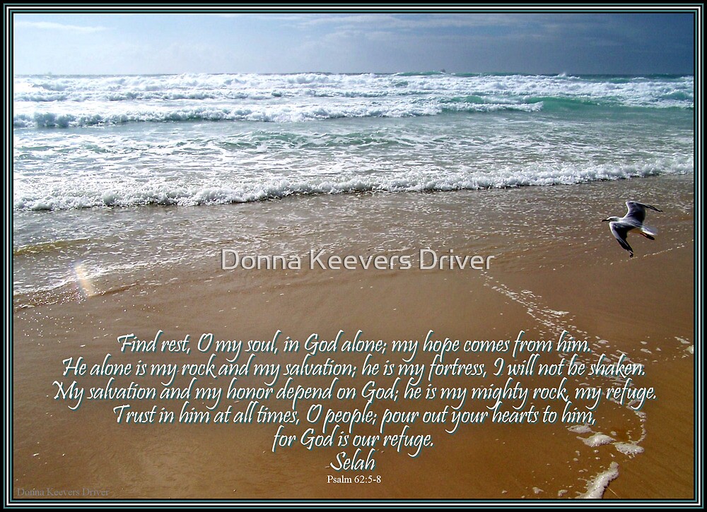  Psalm 62 5 8 By Donna Keevers Driver Redbubble