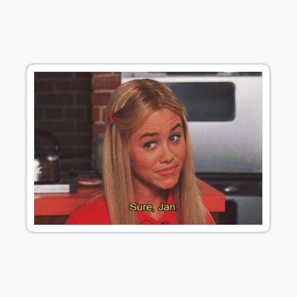"The Brady Bunch “sure Jan”" Sticker for Sale by thefloofyM | Redbubble