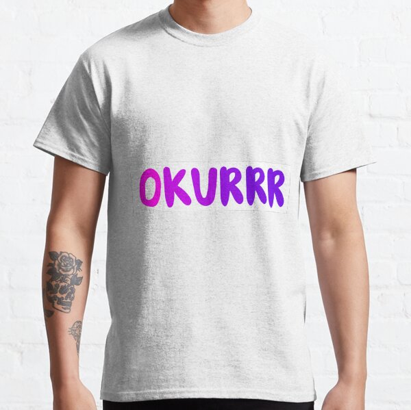 Okurr T-Shirts | Redbubble