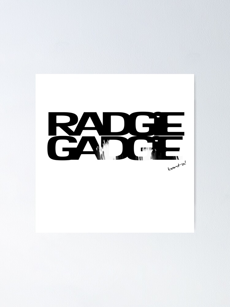 "Radgie Gadgie" Poster for Sale by Banta | Redbubble