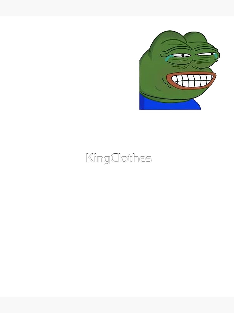 "PepeLaugh Emote Frog" Art Print by KingClothes | Redbubble