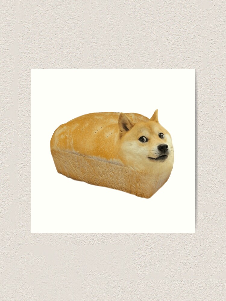 "Doge Bread" Art Print by slittle2004 | Redbubble