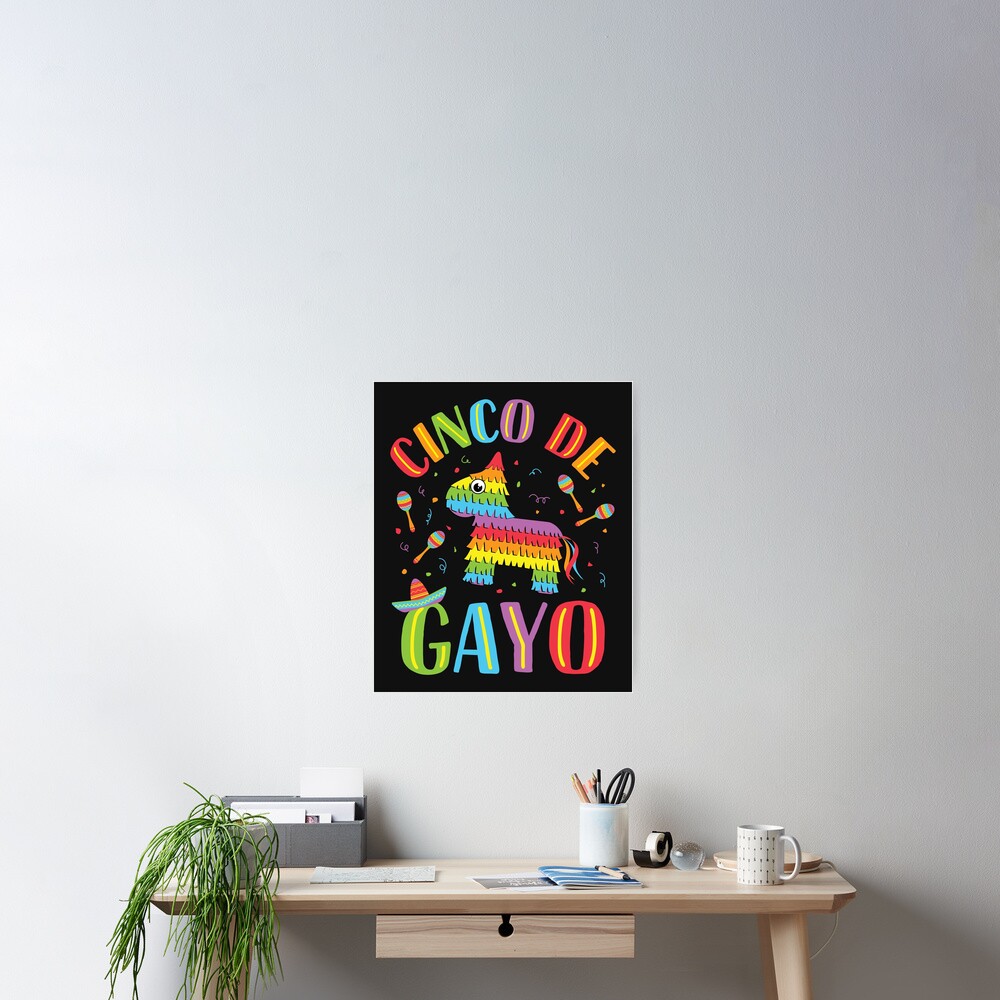 "Cinco de Gayo Gay Cinco De Mayo Rainbow Pinata" Poster for Sale by ...