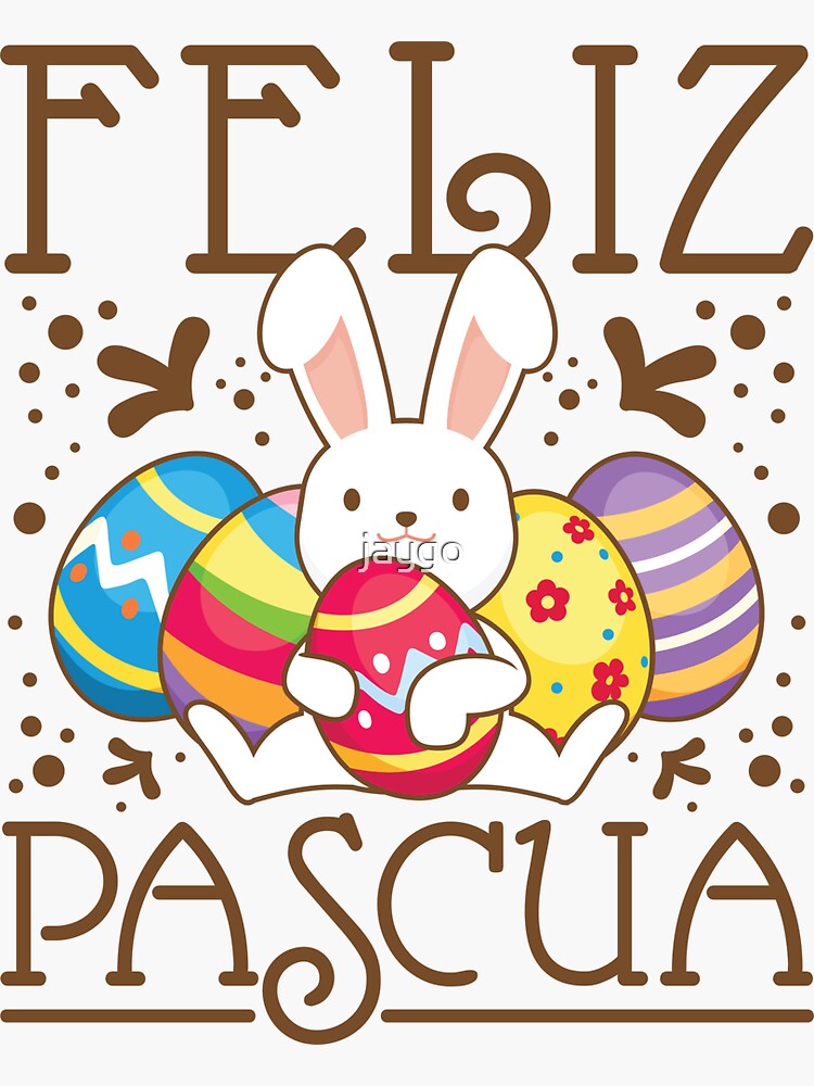 "Spanish Easter Feliz Pascua" Sticker for Sale by jaygo | Redbubble