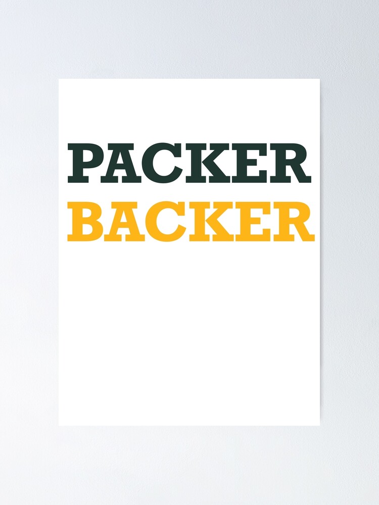 "Packer Backer - Show Your Green Bay Packers Pride" Poster by ...
