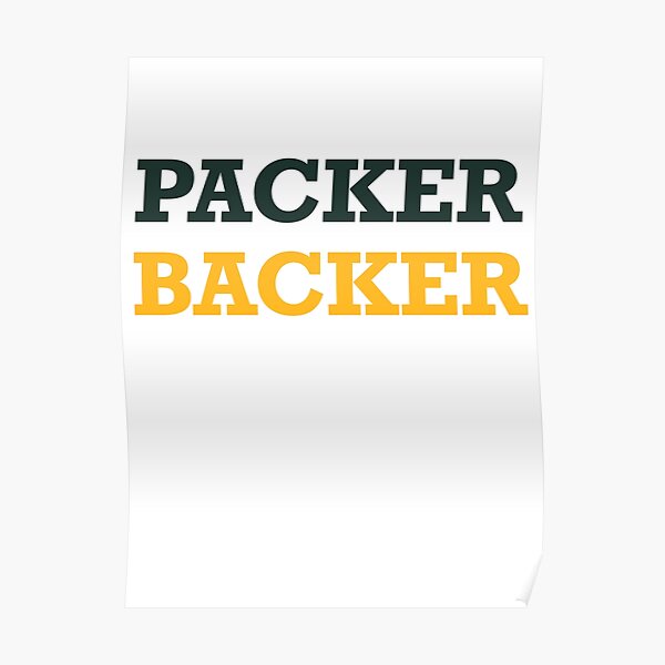 "Packer Backer - Show Your Green Bay Packers Pride" Poster by ...