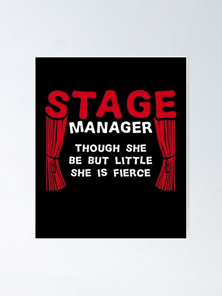 "Stage Manager Stage Management Gift" Poster for Sale by kammoe | Redbubble