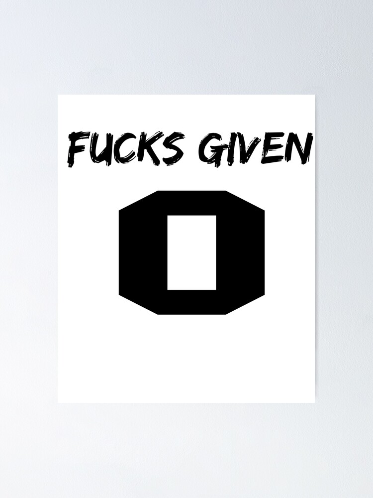 "0 f*cks given" Poster for Sale by xeron32 | Redbubble