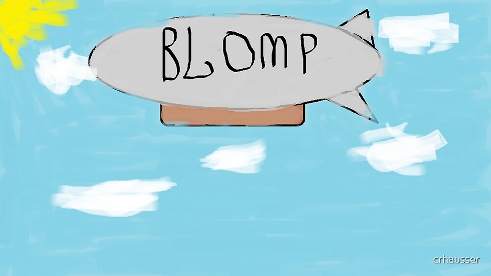 "Blomp" by crhausser | Redbubble