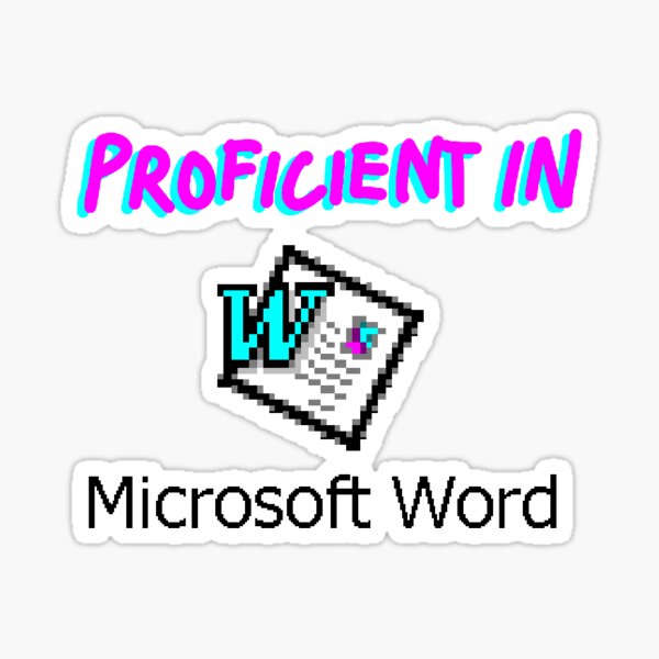 "Proficient In Microsoft Word Badge" Sticker for Sale by amyigri ...