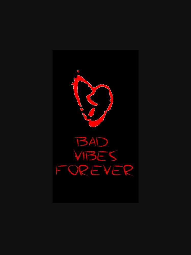 Bad Vibes Forever Xxxxtentacion T Shirt For Sale By Stanmoshi Redbubble Bad Vibes Forever