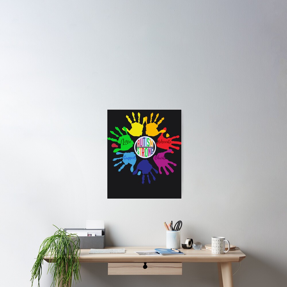 "AUTISM STRONG Hands - Autism Awareness Day Art Gift" Poster for Sale ...