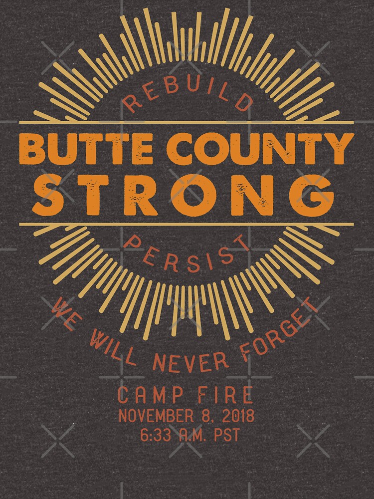 "Butte County Strong, California, We Will Never Forget, Camp Fire ...