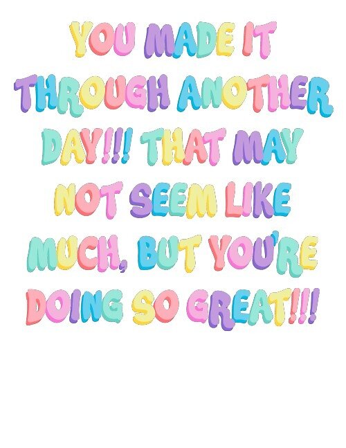 "you made it through another day motivational sticker" by inspiredcloth ...