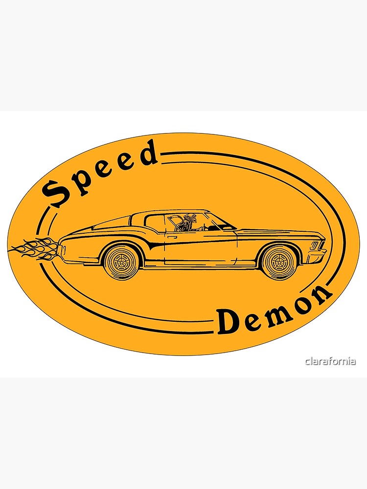 "Speed Demon" Poster by clarafornia | Redbubble