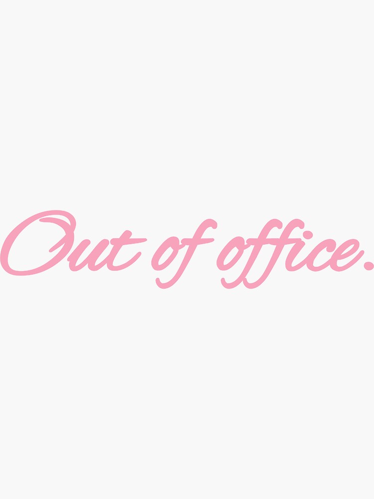 "Out of office" Sticker for Sale by xeron32 | Redbubble