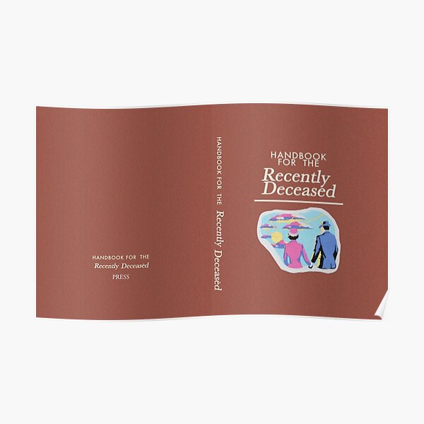 "Handbook for the Recently Deceased" Poster for Sale by animateastory ...
