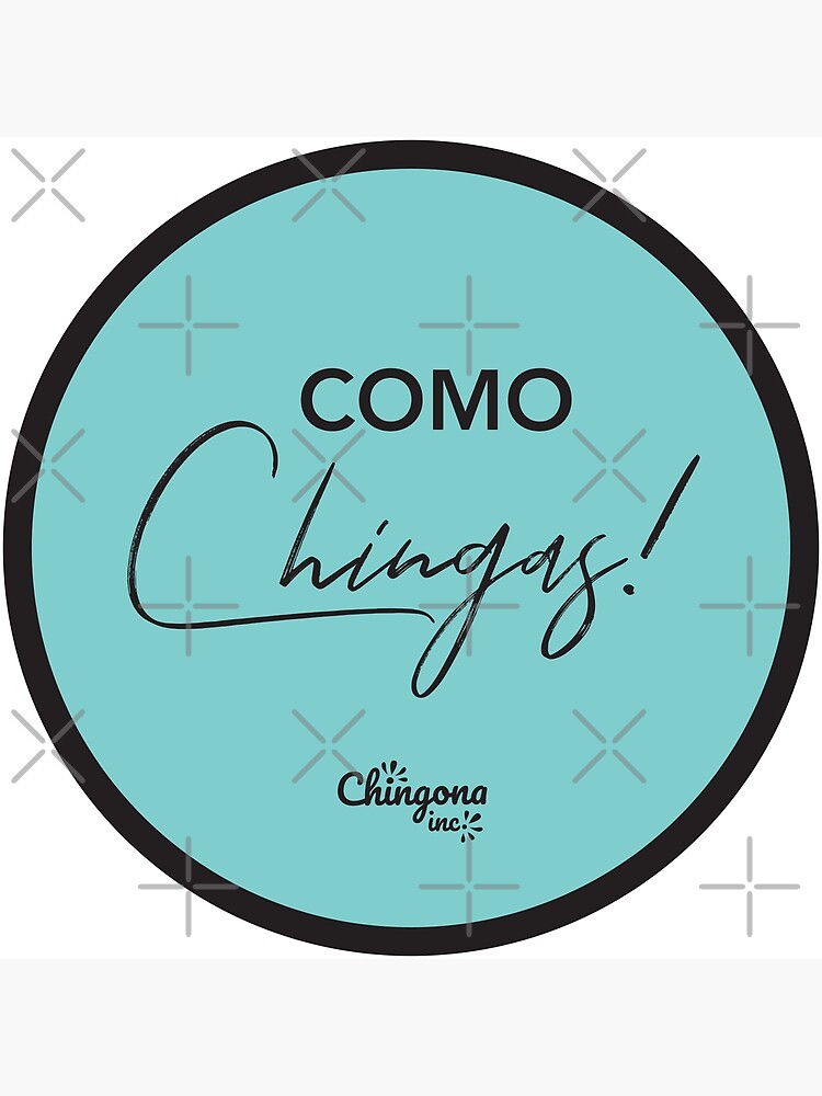 "Como Chingas" Poster by vosio | Redbubble