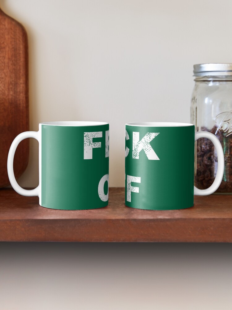 "Feck Off" Coffee Mug by AwesomoPower | Redbubble