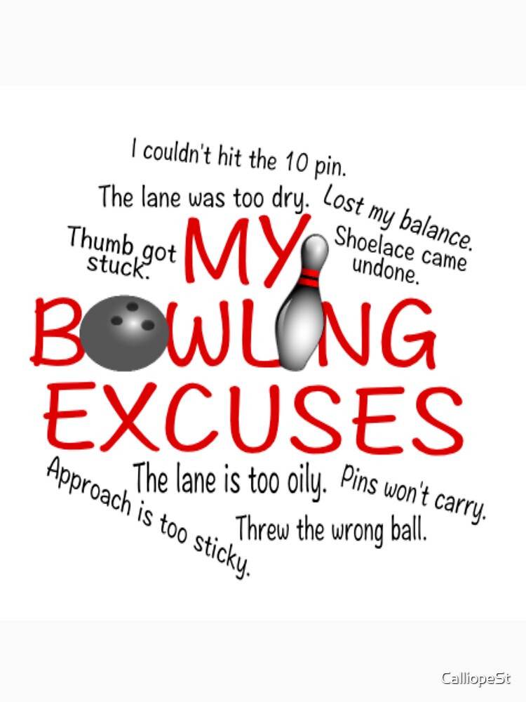 "MY BOWLING EXCUSES" T-shirt by CalliopeSt | Redbubble | bowling t ...