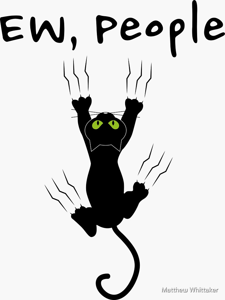 "Ew People Cat" Sticker by mattw887 | Redbubble