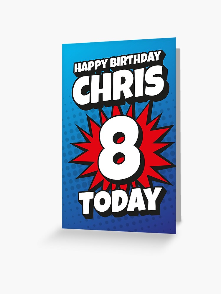 "'Happy Birthday Chris - 8 Today' Kapow Wow Wham Bam Blast Greeting ...