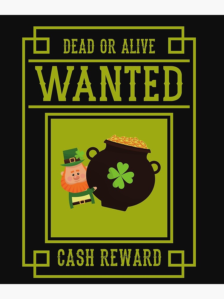 "Leprechaun Wanted Dead or Alive" Poster for Sale by FluffyTheDude ...