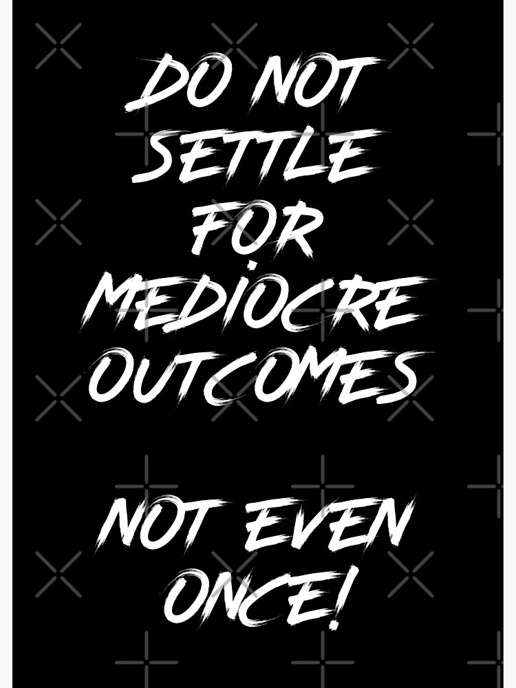 "Inspiring - Do Not Settle Quote" Poster by MotivationFlow | Redbubble