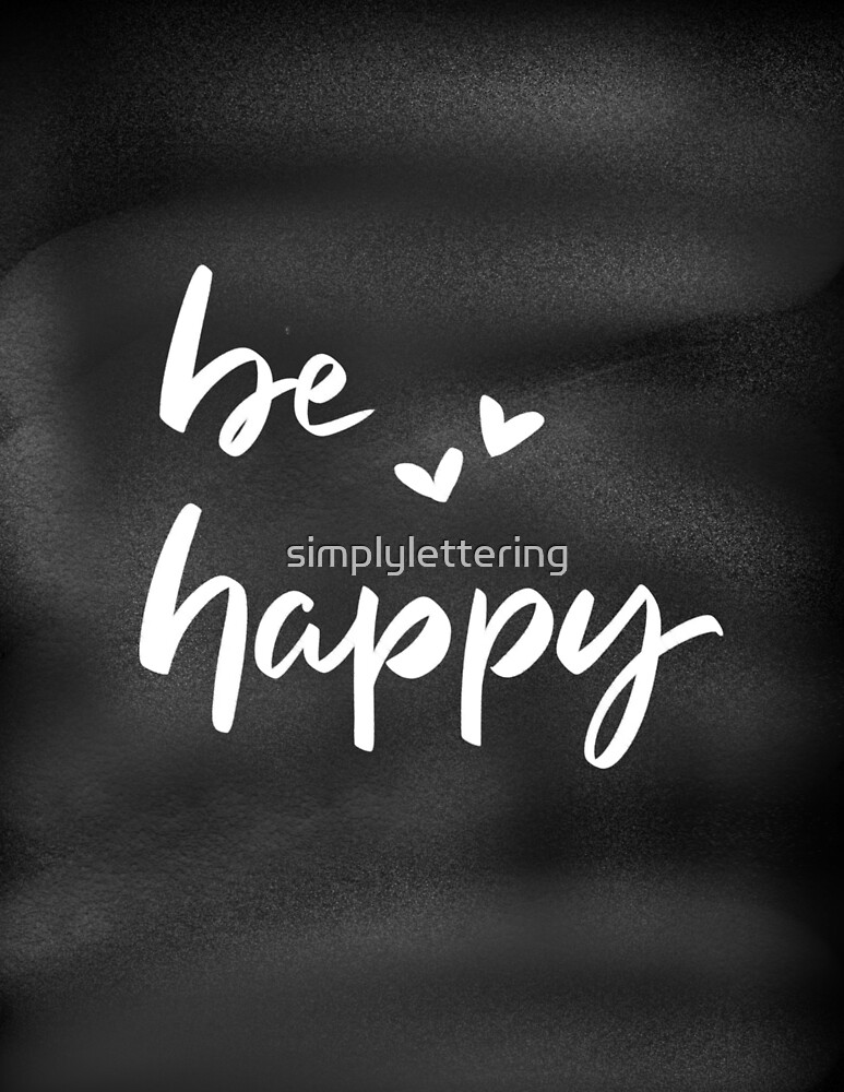 "Be Happy Handwriting Chalkboard Lettering Inspirational Quote" by ...
