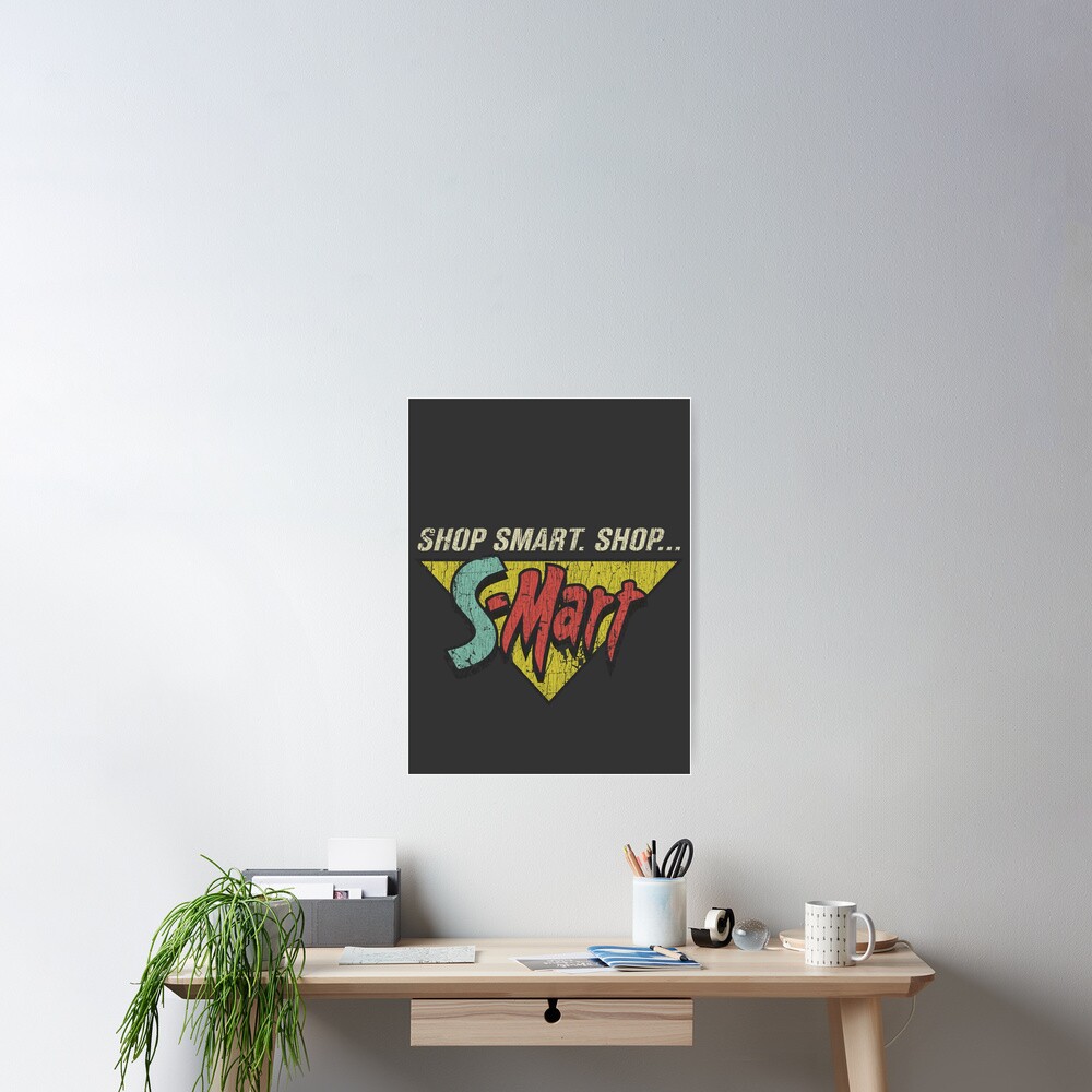 "Shop Smart. Shop S-Mart!" Poster by jacobcdietz | Redbubble