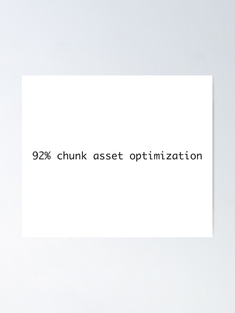 92 Chunk Asset Optimization Angular Front End Developer Poster For Sale By Overflowhidden