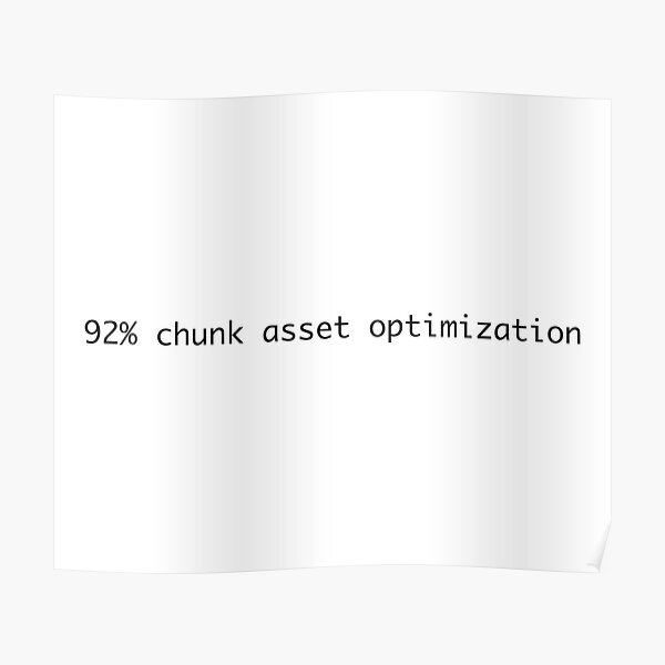 92 Chunk Asset Optimization Angular Front End Developer Poster For Sale By Overflowhidden