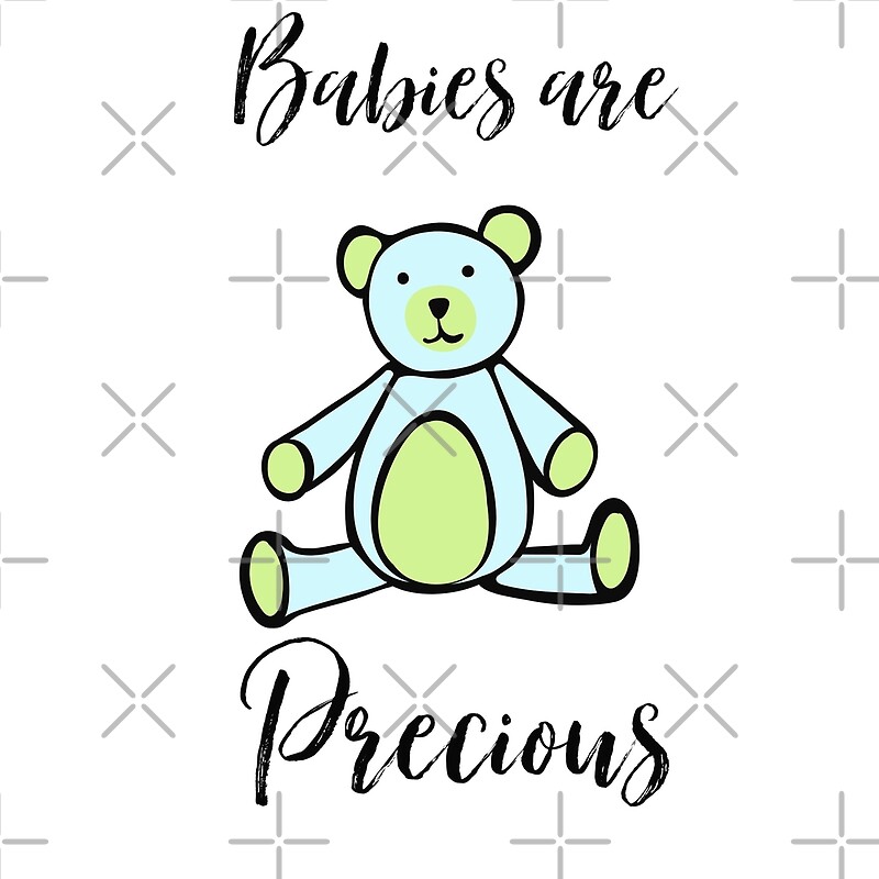 "Babies are Precious" by trs35 | Redbubble