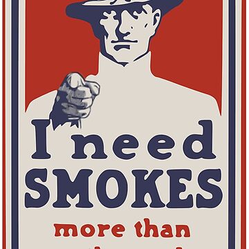 "Need smokes" Poster for Sale by Mappythecat | Redbubble