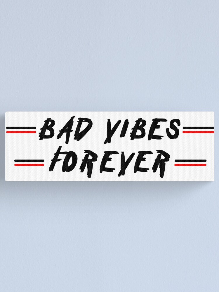 "XXXTentacion BAD VIBES FOREVER" Canvas Print by LONG-LIVE-X | Redbubble