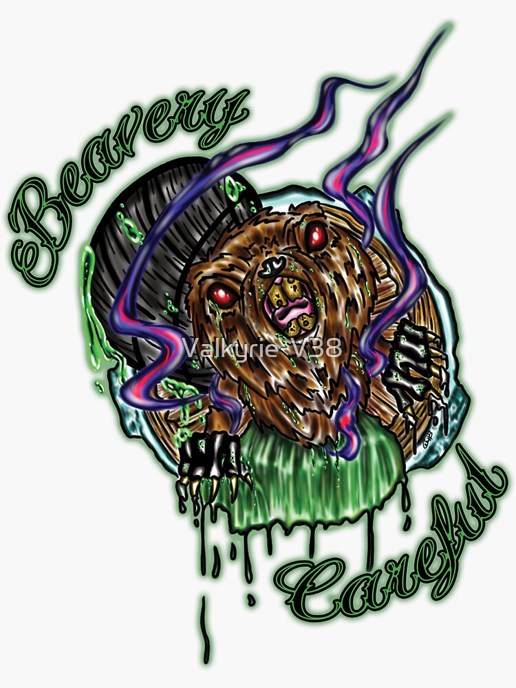 "Beavery Careful" Sticker for Sale by Valkyrie-V38 | Redbubble