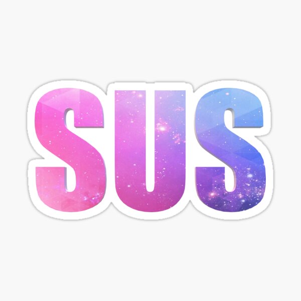"SUS" Sticker for Sale by HiddenStar02 | Redbubble