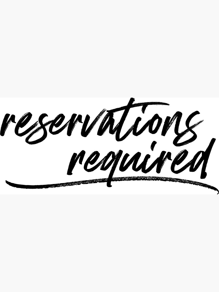 "Reservations required." Photographic Print by goldkittycity | Redbubble