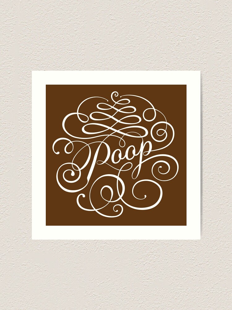 "Poop Hand Lettering Design in White" Art Print for Sale by ...