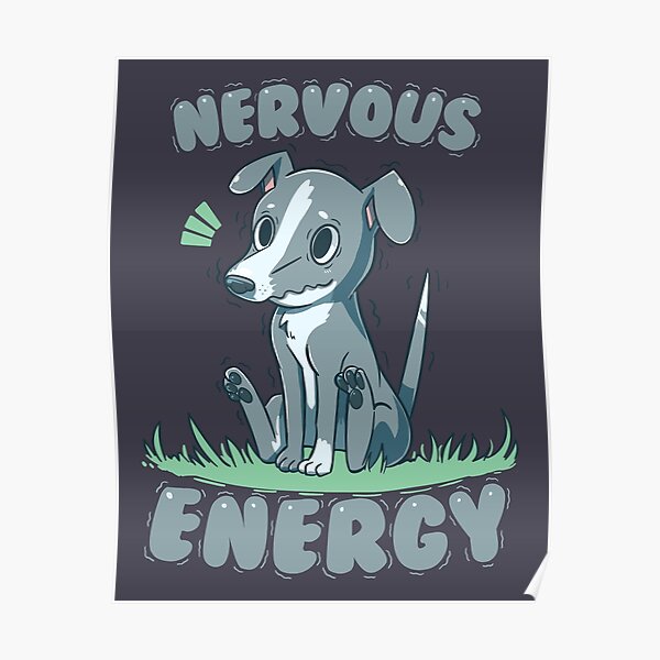"Nervous Energy Greyhound" Poster by TechraNova | Redbubble