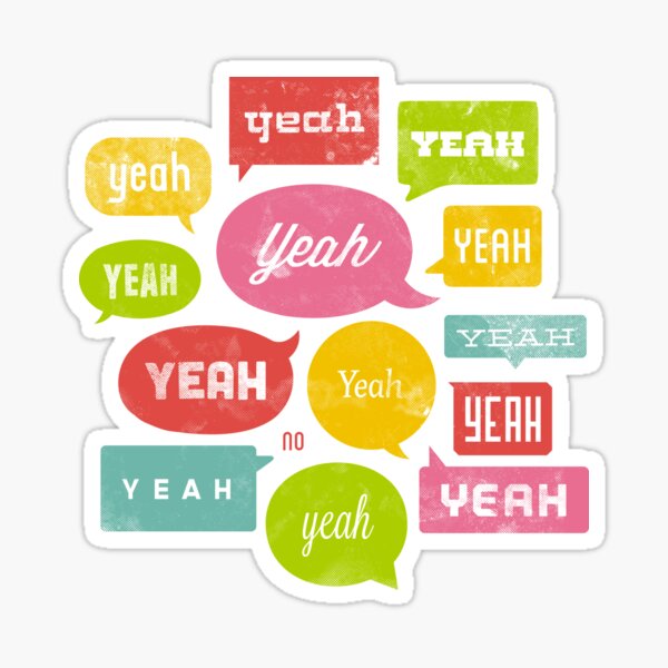 "The Yeah, Yeah, Yeah Shirt" Sticker for Sale by quick-brown-fox ...